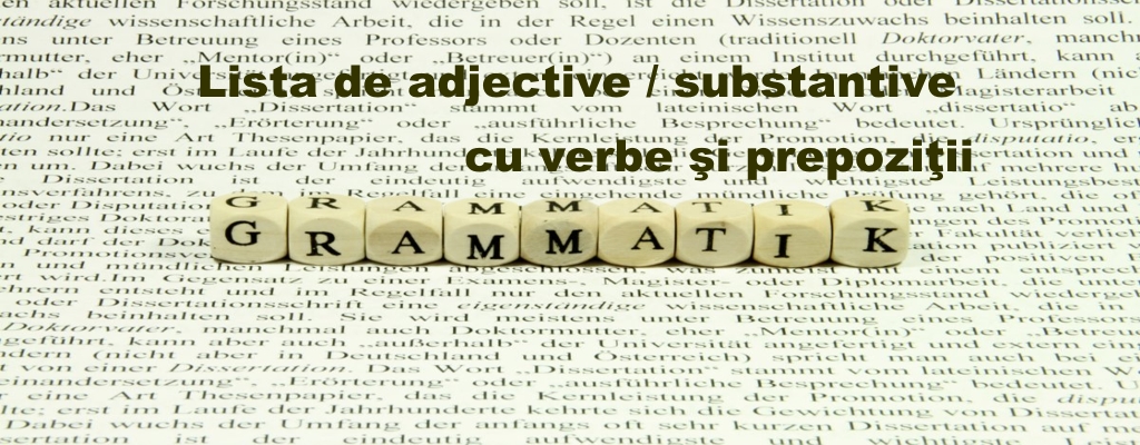 Germana pentru toti - Lista de adjective / substantive cu verbe şi ...